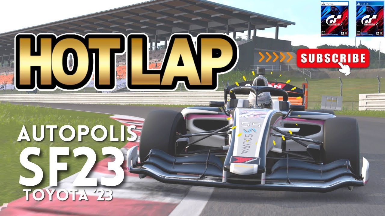 【GT7】Hot Lap!! SF23 Super Formula / Toyota '23 - Autopolis ...