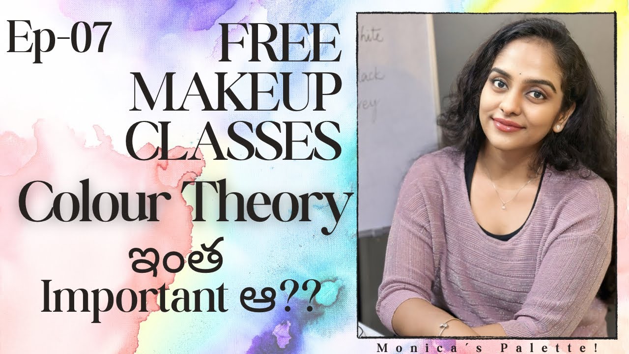 Color Theory | Free Professional Make-up classes | Beginner Friendly | Telugu | Monica's Palette ...