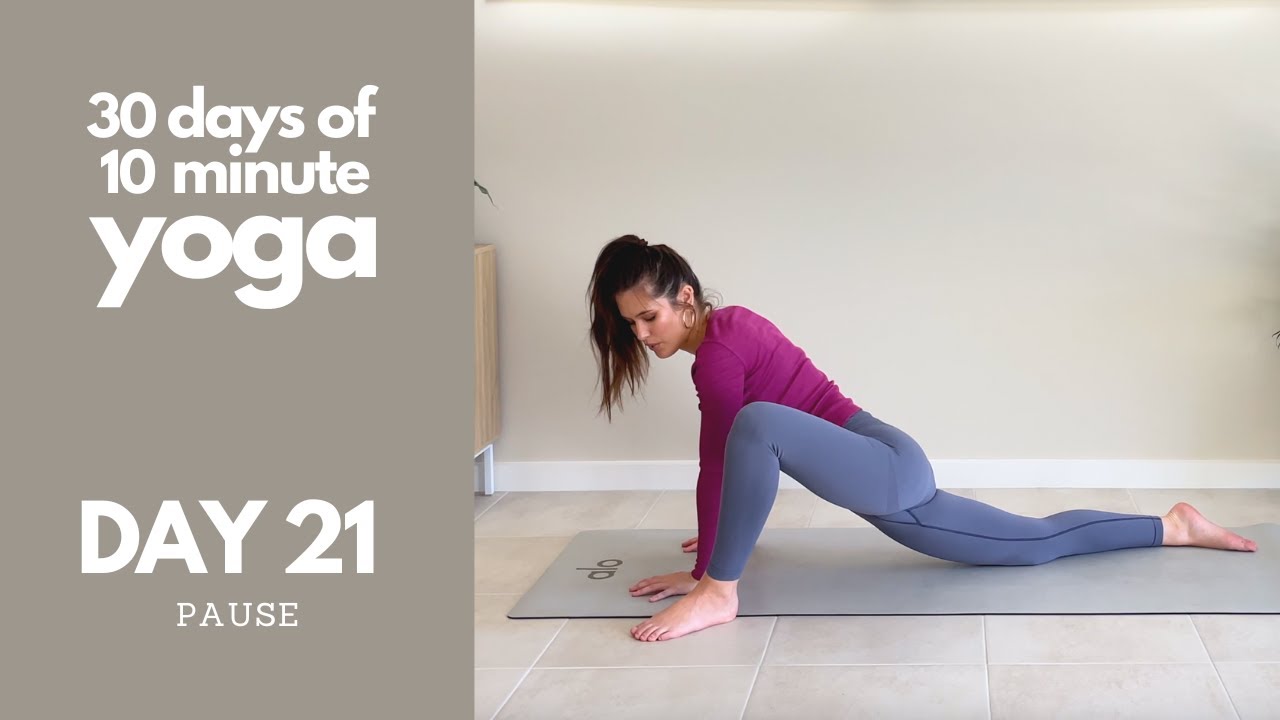 Day 21: Pause | 30 Days of 10 Minute Yoga | Yoga Challenge for ...