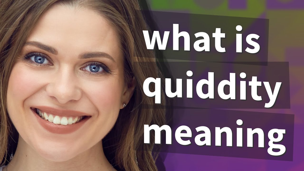 Quiddity | meaning of Quiddity - YouTube