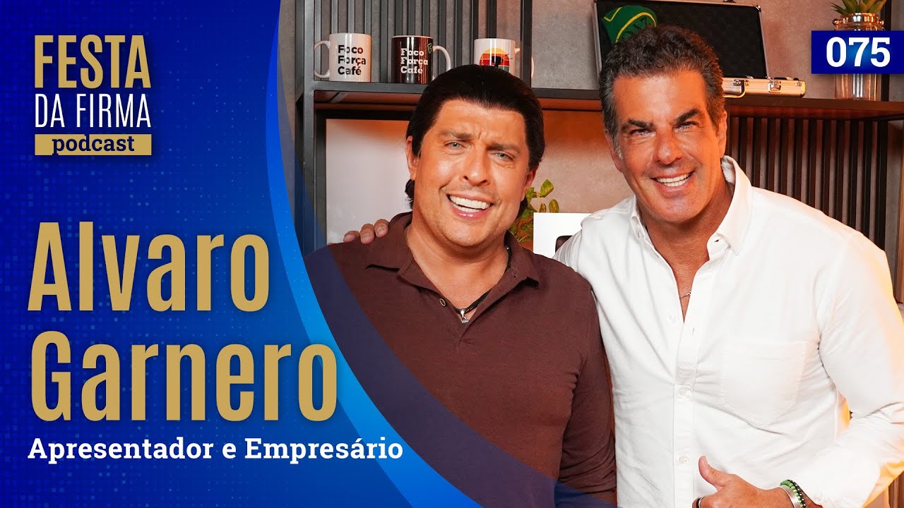 ALVARO GARNERO | FESTA DA FIRMA PODCAST #075 - YouTube