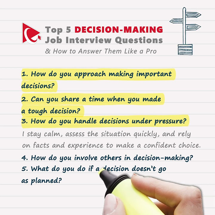 Top DECISION-MAKING Interview Questions & How to Answer Them Like a Pro ...