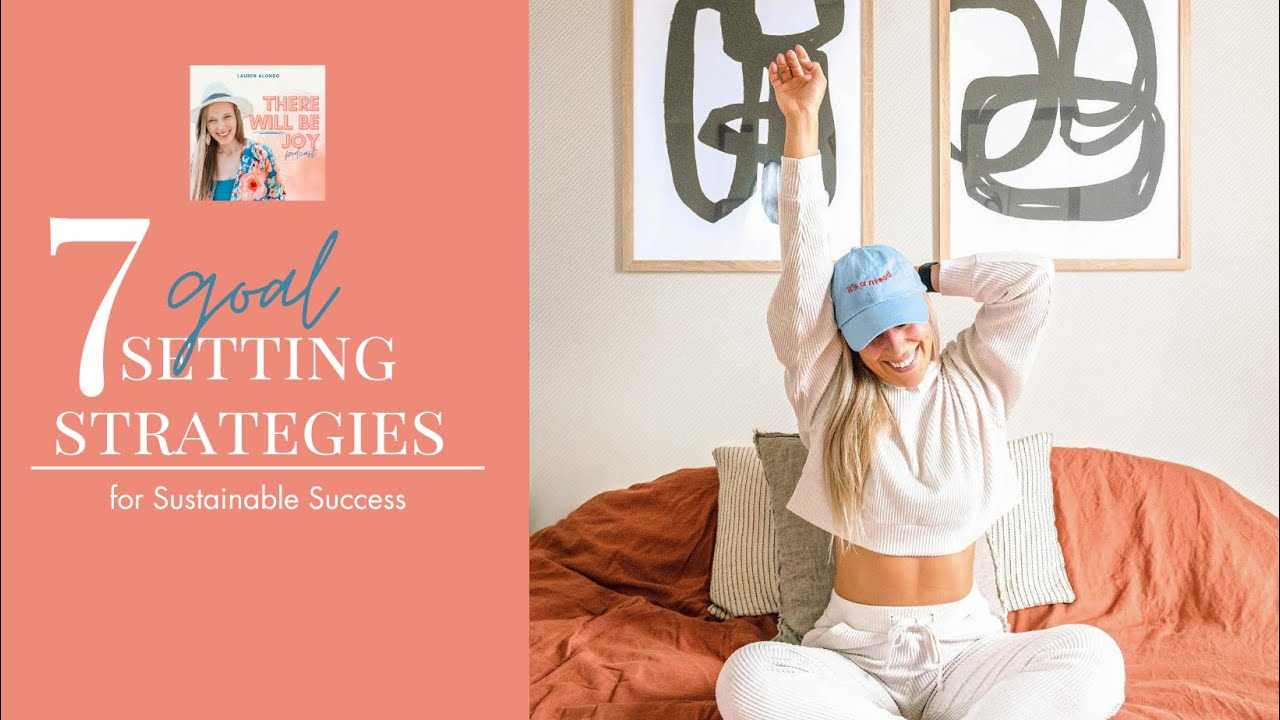 7 Goal-Setting Strategies That Actually Work for Sustainable Success ...