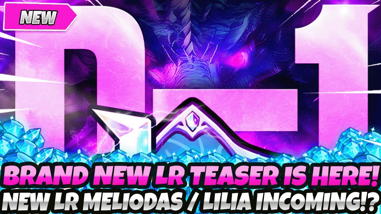 *BREAKING NEWS!* BRAND NEW LR TEASER!!! NEW LR MELIODAS / LILLIA ...