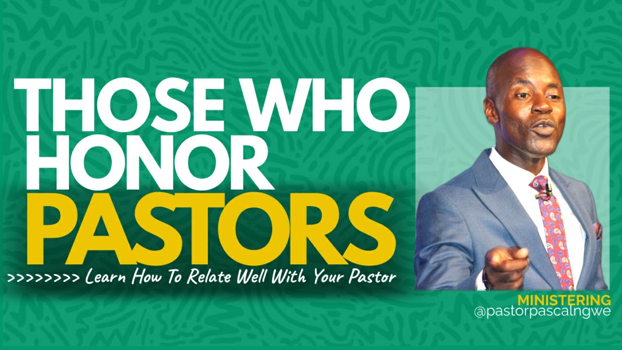 THOSE WHO HONOR PASTORS || PASTOR PASCAL NGWE || 16 OCTOBER 2022 ...