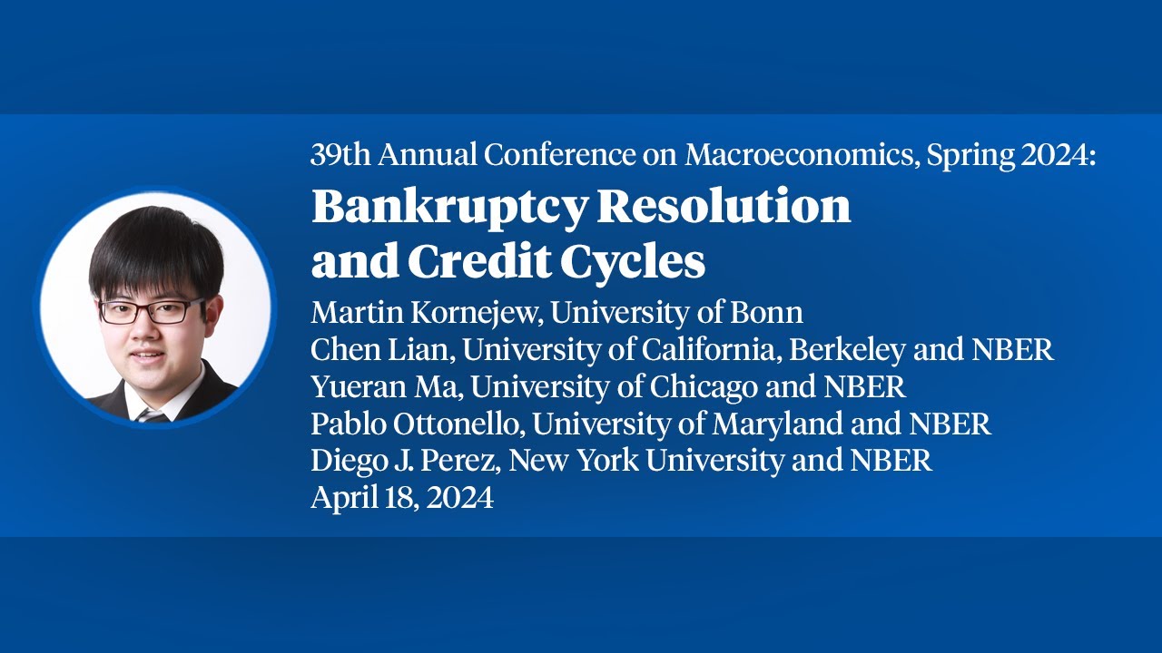 2024, 39th Annual Conference on Macroeconomics, Chen Lian, "Bankruptcy ...