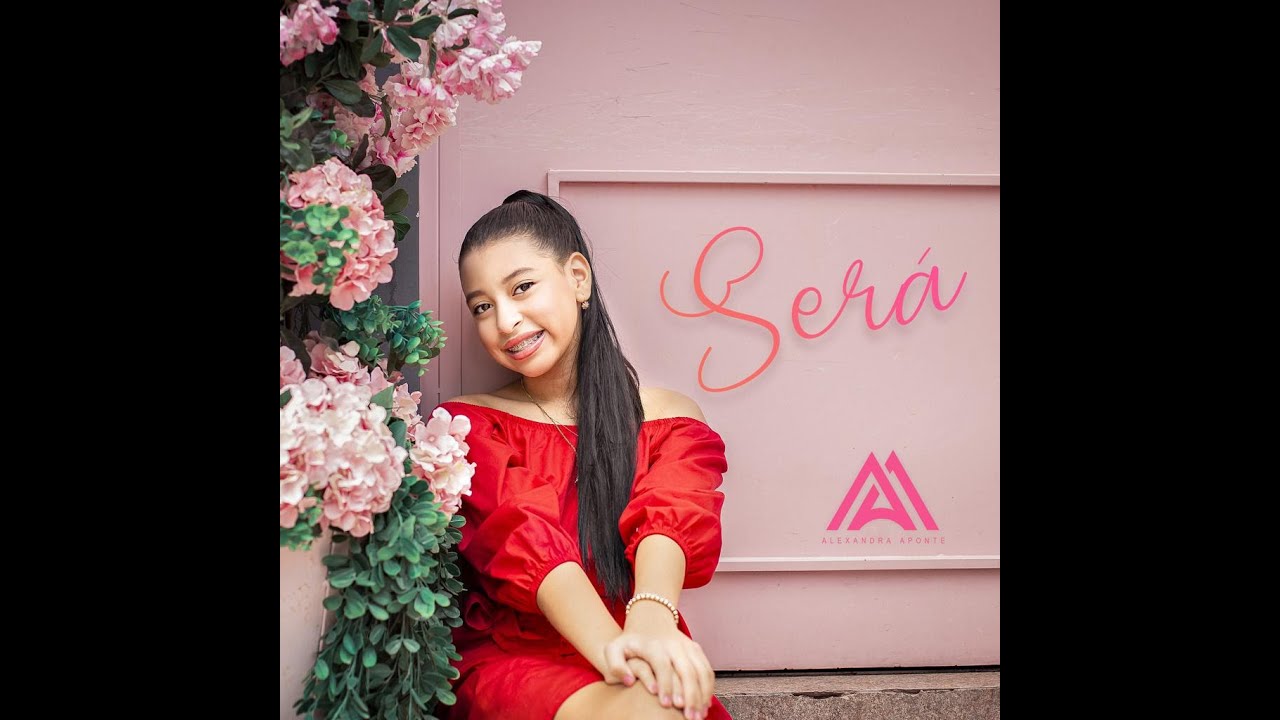 SERÁ - ALEXANDRA APONTE (VIDEO OFICIAL) - YouTube