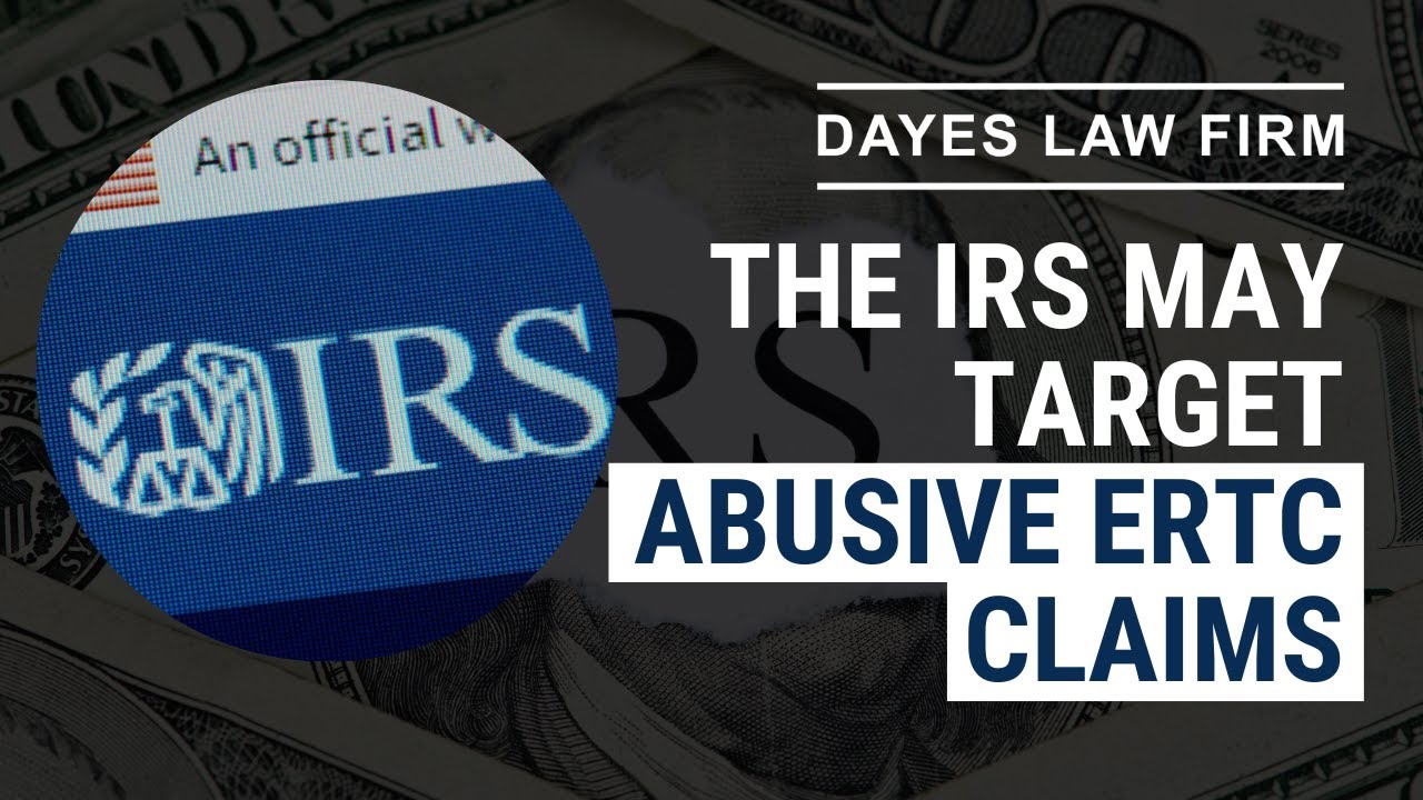 The IRS May Target Abusive ERTC Claims - YouTube