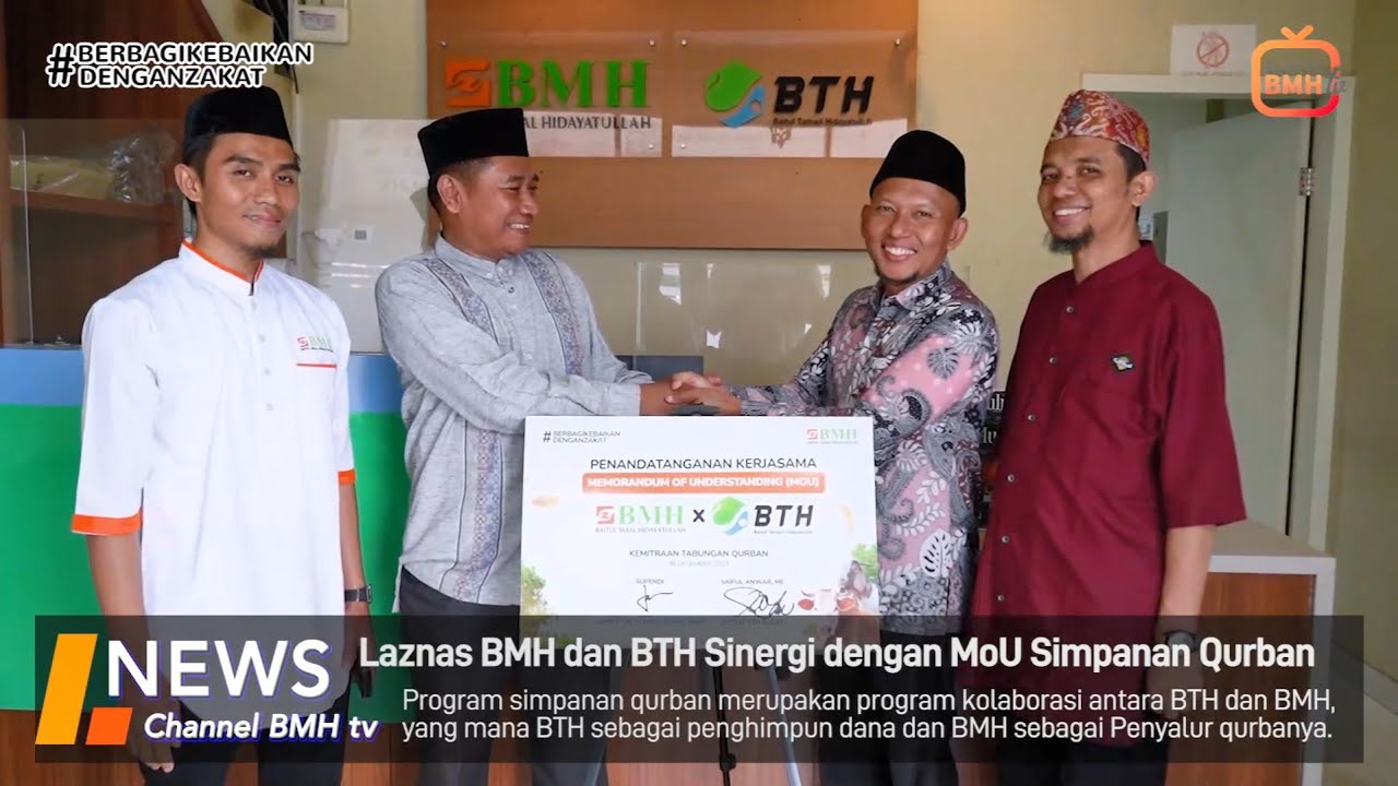 Laznas BMH dan BTH Sinergi dengan MoU Simpanan Qurban - YouTube
