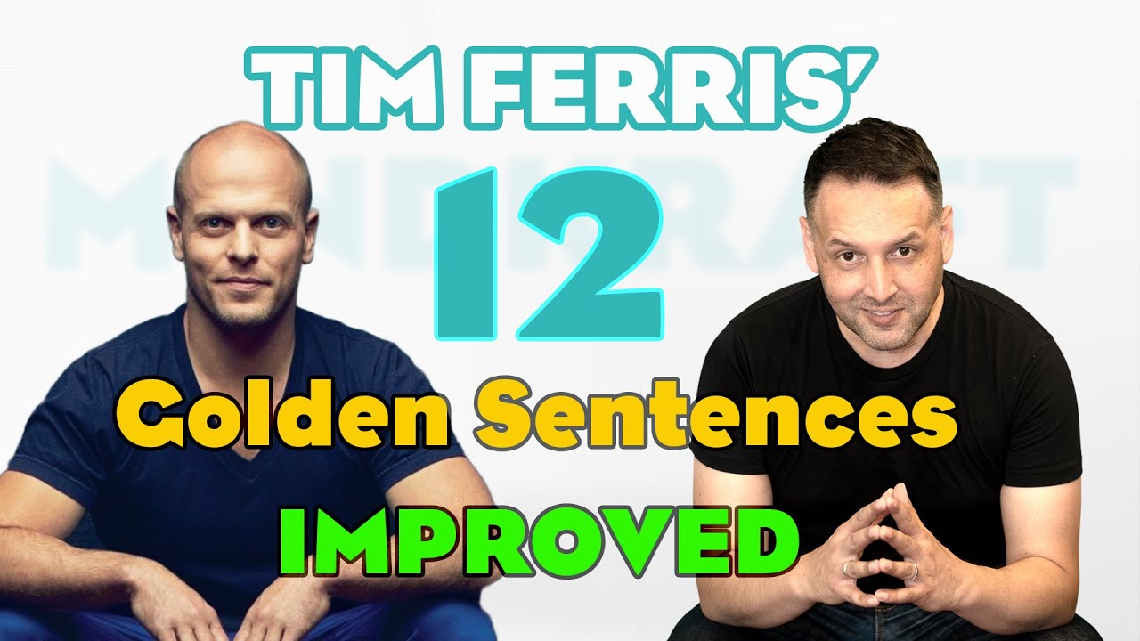 Tim Ferris' 12 Golden Sentences - Improved (Mindkraft W02 Recap Part A ...