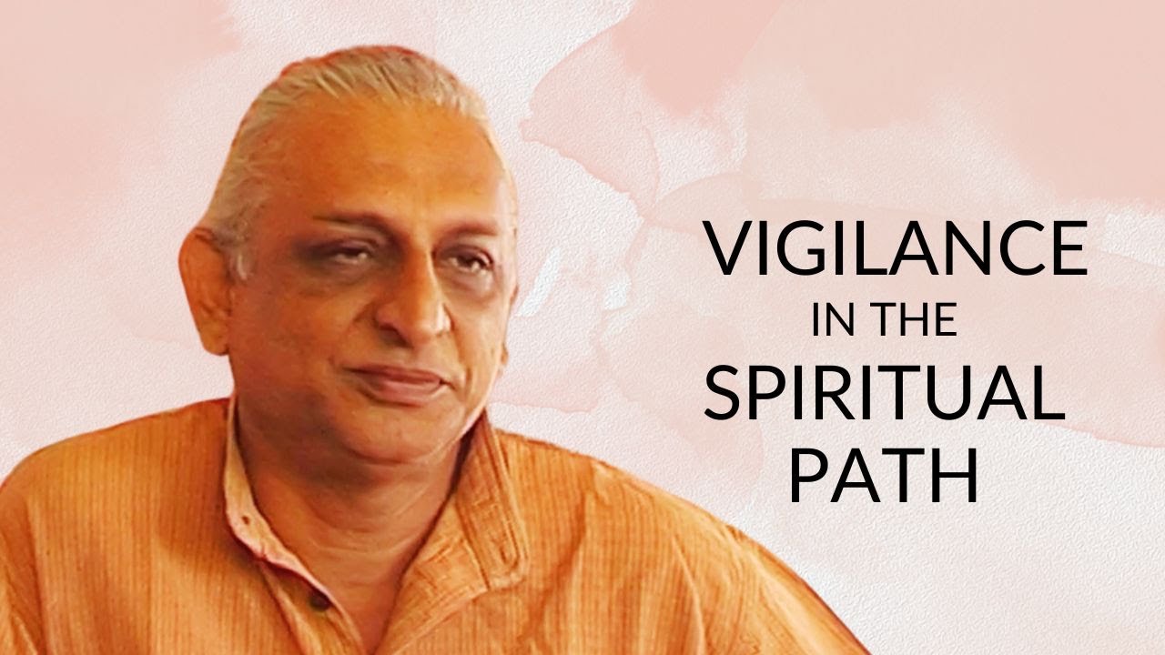 Vigilance in the spiritual path | Sri M | From the Archives - YouTube
