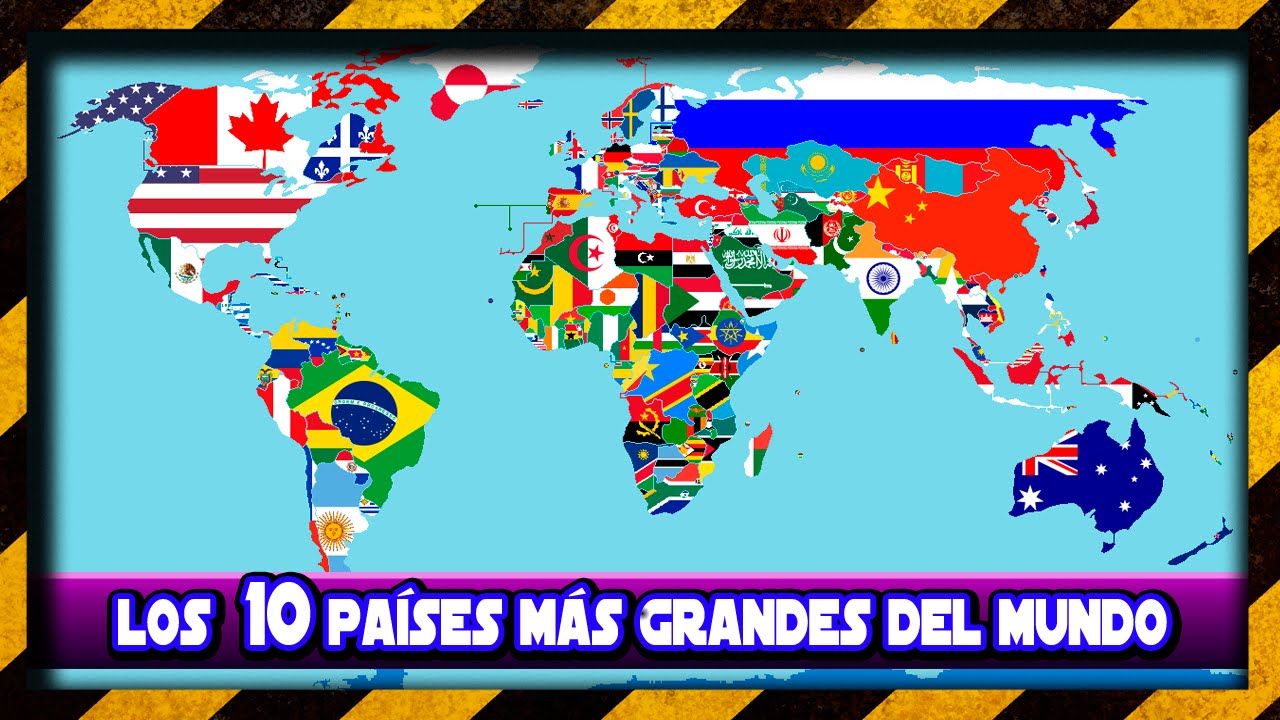 Los 10 Pa ses M s Grandes Del Mundo YouTube