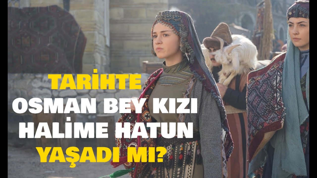 Tarihte Halime Hatun Yaşadı mı? | Osman Bey ve Bala Hatun Kızı Halime... #kurulusosman - YouTube