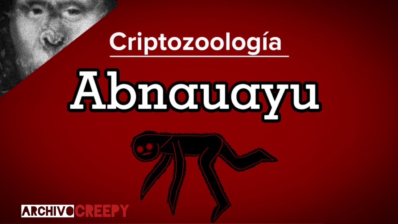 Abnauayu | Criptozoología - YouTube
