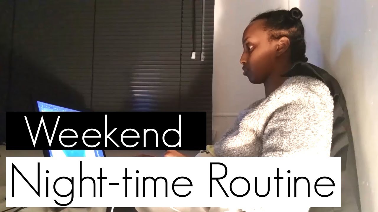 Weekend Night-time routine - YouTube