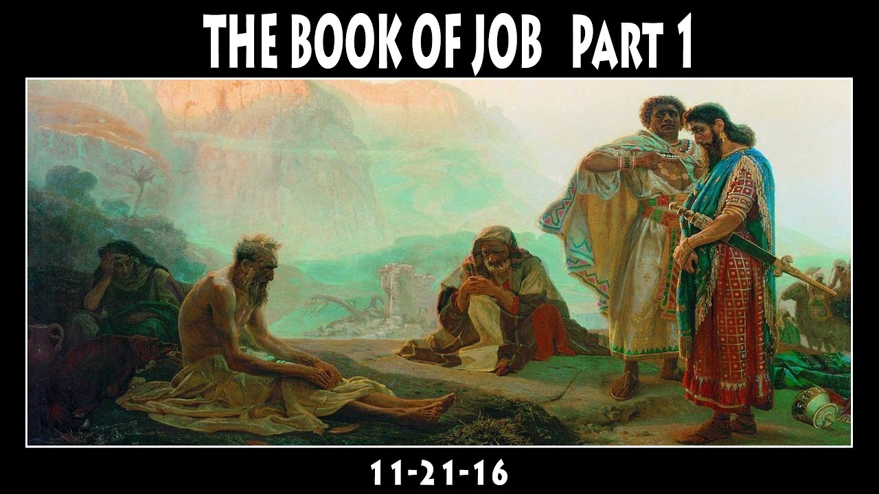 The Book of Job Part 1 11-21-16 - YouTube