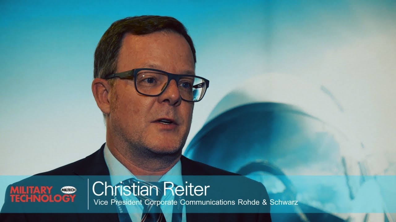 MILITARY TECHNOLOGY Interview with Christian Reiter / Rohde & Schwarz ...