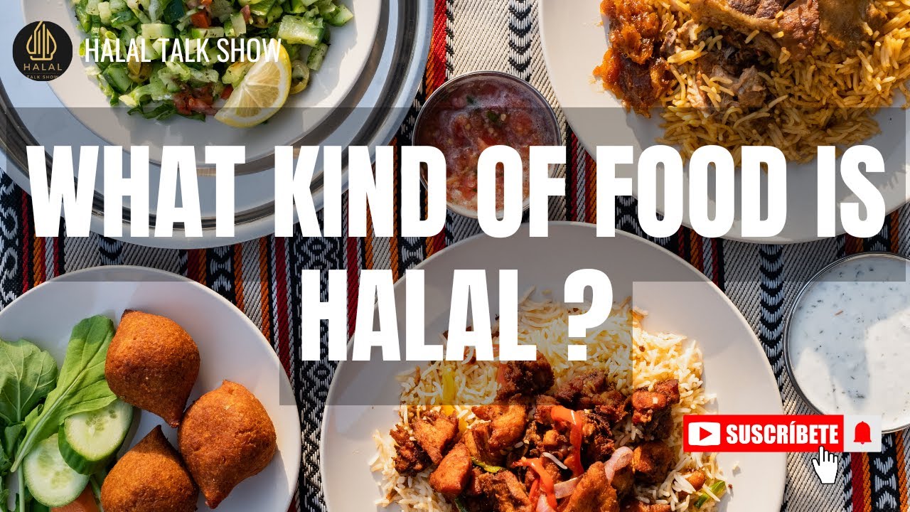 What Kind of Food is Halal? | Halal Food Guide 🥗 | Understanding Halal ...