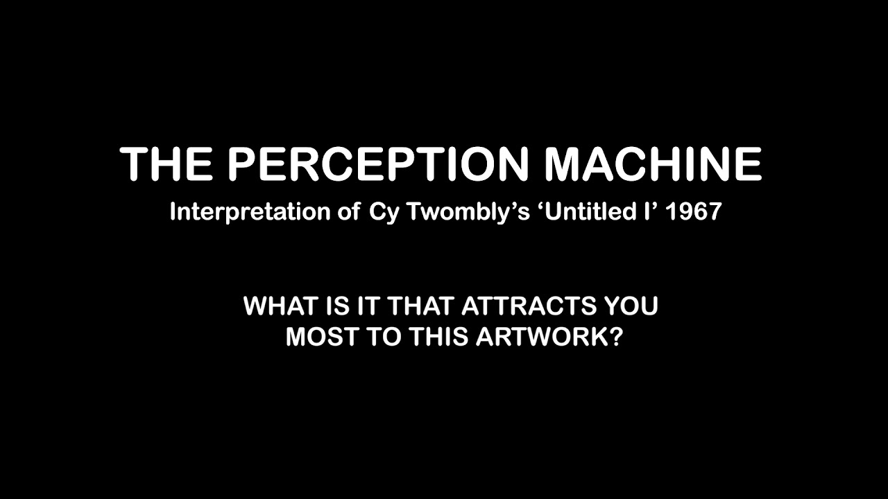The Perception Machine: Zoe Knowles on Cy Twombly - YouTube