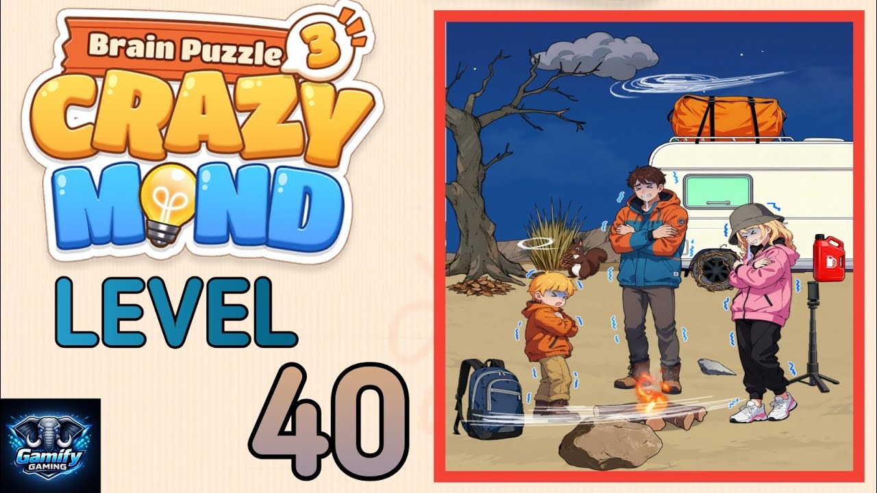 Brain Puzzle 3 Crazy Mind Level 40 |Light a fire while camping ...