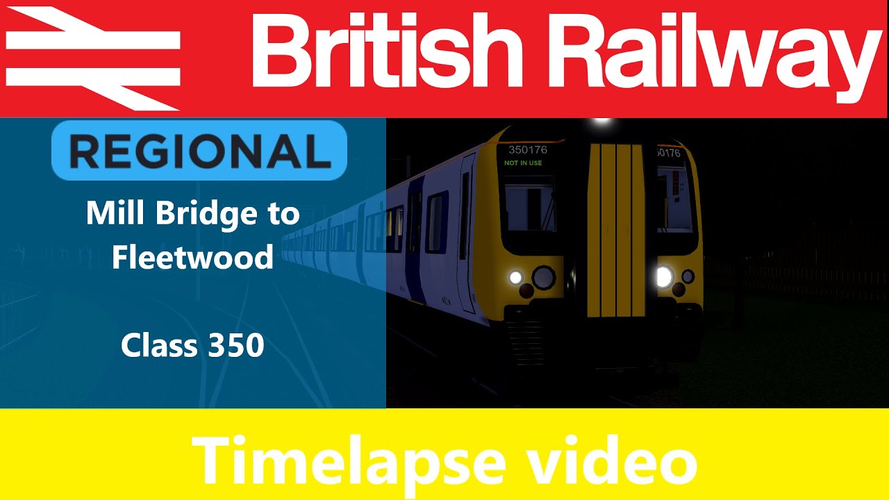 (Roblox) British Railway (Mill Bridge-Fleetwood) (Class 350) - YouTube