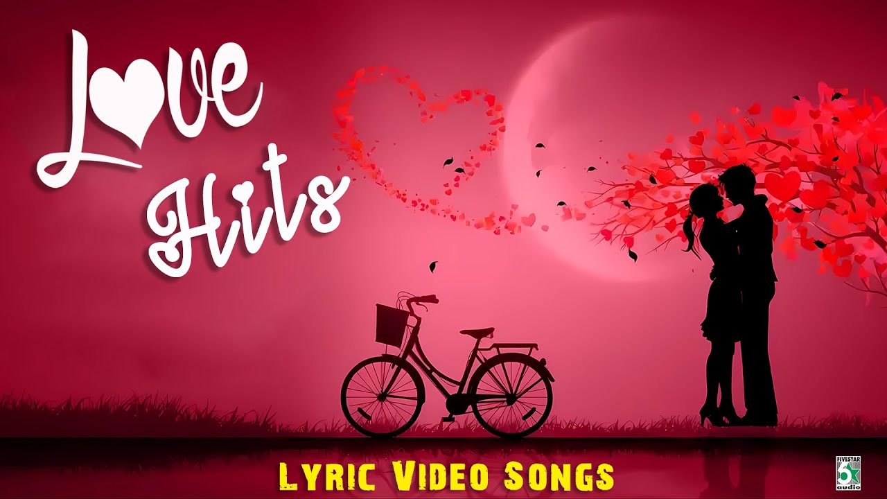 💞Love Hits | 💖Lyric Video Songs | Jukebox - YouTube