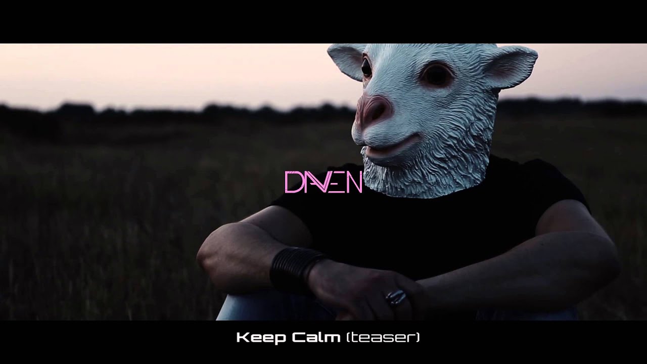 DAVEN - Keep Calm (teaser) - YouTube