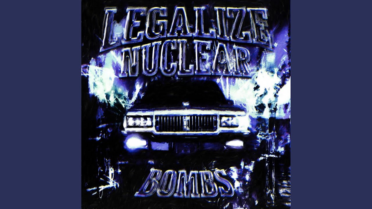Legalize Nuclear Bombs - YouTube