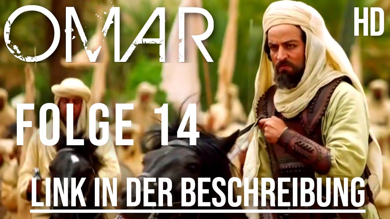 Omar Serie ᴴᴰ ┇Folge 14┇"Grabenschlacht & Vertrag von Hudaibiyah ...