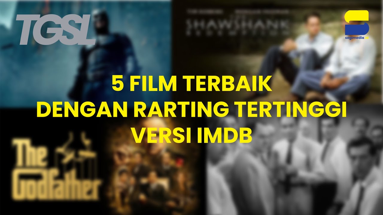 5 FILM TERBAIK DENGAN RATING TERTINGGI VERSI IMDB - T.G.S.L vol.1 - YouTube