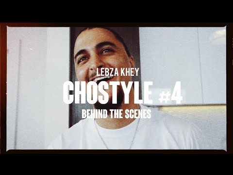 Lebza Khey - Chostyle #4 (Behind The Scenes) - YouTube