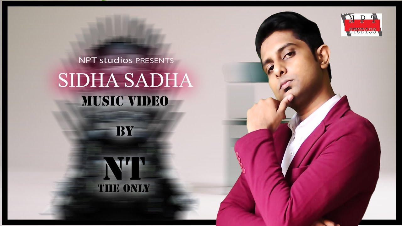 SIDHA SADHA - BY NT THE ONLY RAP SONG -NPT STUDIO'S NIRAJ TOMPE - YouTube Music