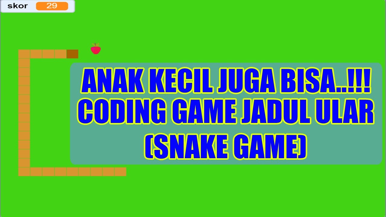 Tutorial Membuat Game Ular di Scratch | Snake Game | Game HP Jadul - YouTube