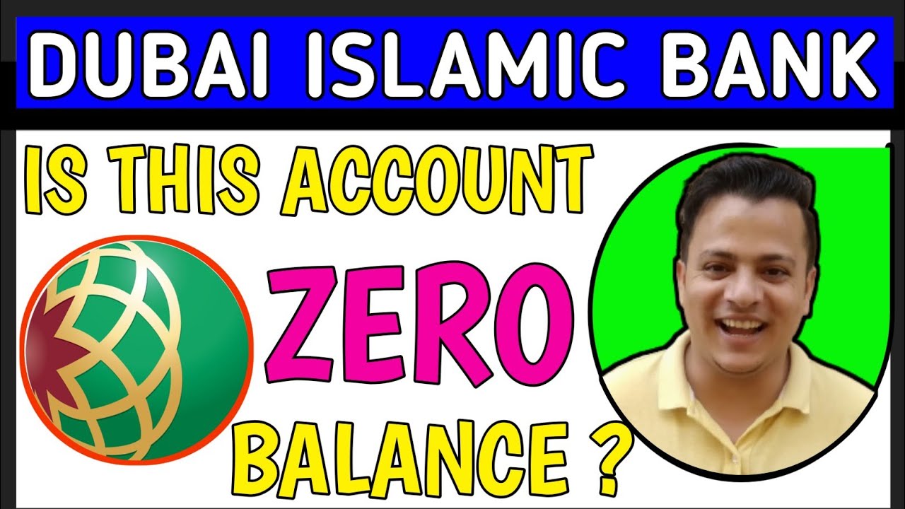 DUBAI ISLAMIC BANK ZERO BALANCE ACCOUNT | DIB ZERO BALANCE ACCOUNT ...