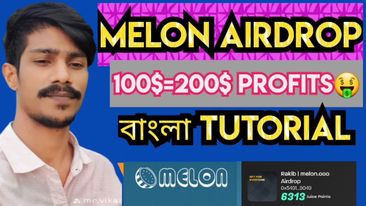 Melon Airdrop bangla || 🤑 বিশাল 100$=200$ কোপ 🤑 || Melon Airdrop - YouTube
