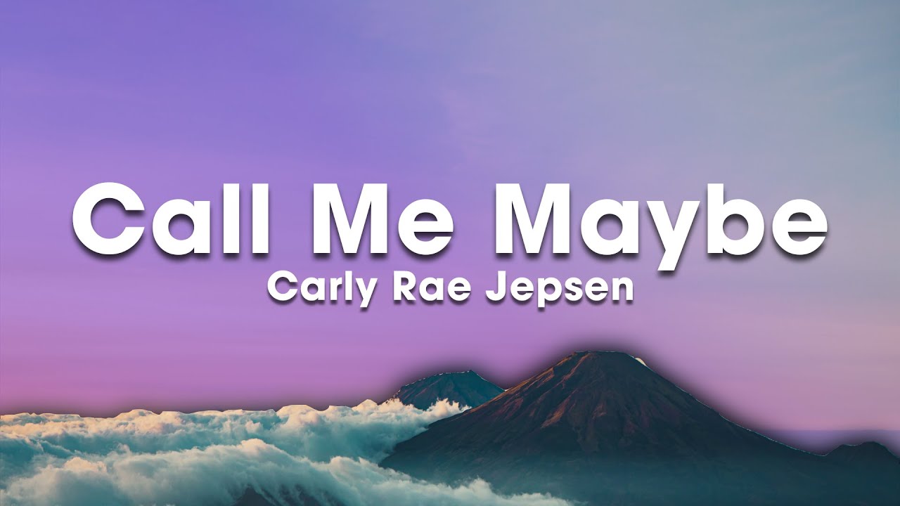 Call Me Maybe - Carly Rae Jepsen (Lyrics) 🎵 - YouTube