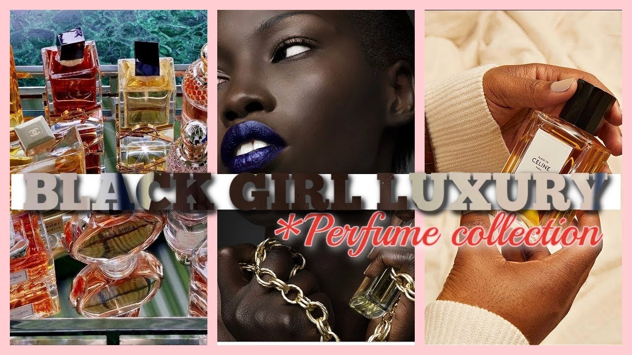 BLACK GIRL LUXURY MOST COMPLIMENTED PERFUME RECOMMENDATION FOR BLACK ...