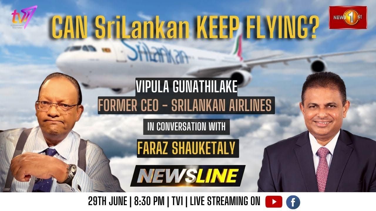 Newsline | Vipula Gunathilake | Can SriLankan keep flying? | 29th June ...