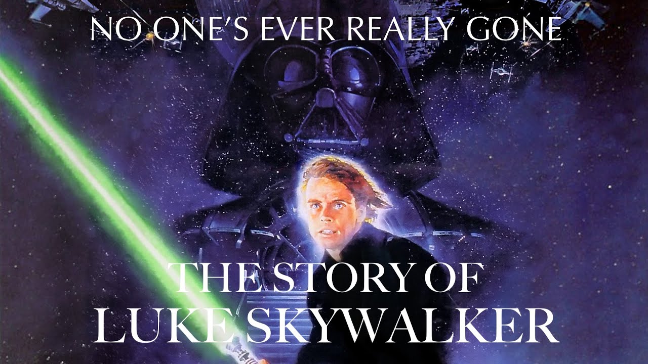 No One's Ever Really Gone - The Story of Luke Skywalker (v2) - YouTube