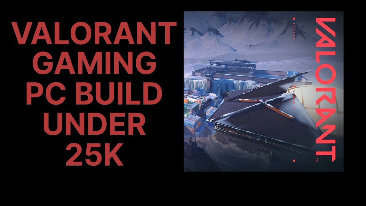 VALORANT GAMING PC BUILD UNDER Rs25000 - YouTube