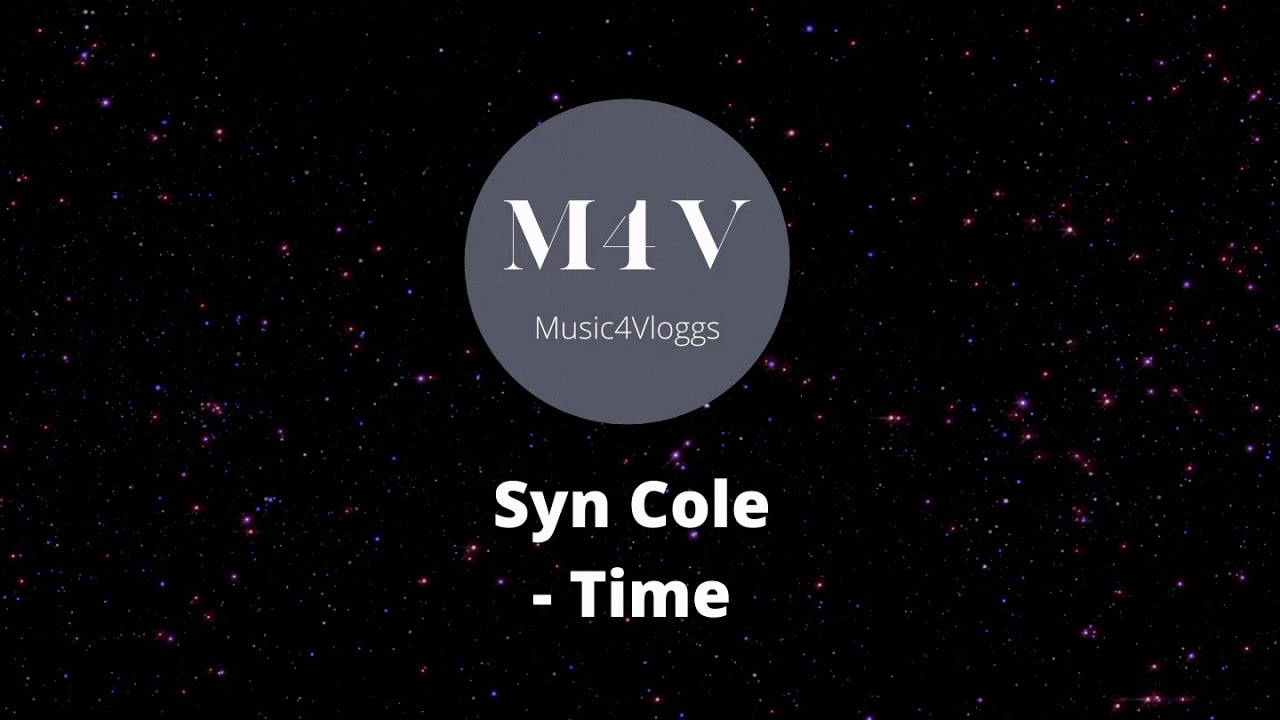 Syn Cole - Time No Copyright Music - YouTube