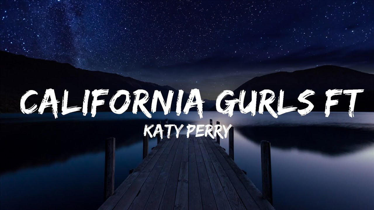 Katy Perry - California Gurls ft. Snoop Dogg | Lyrics Video (Official ...