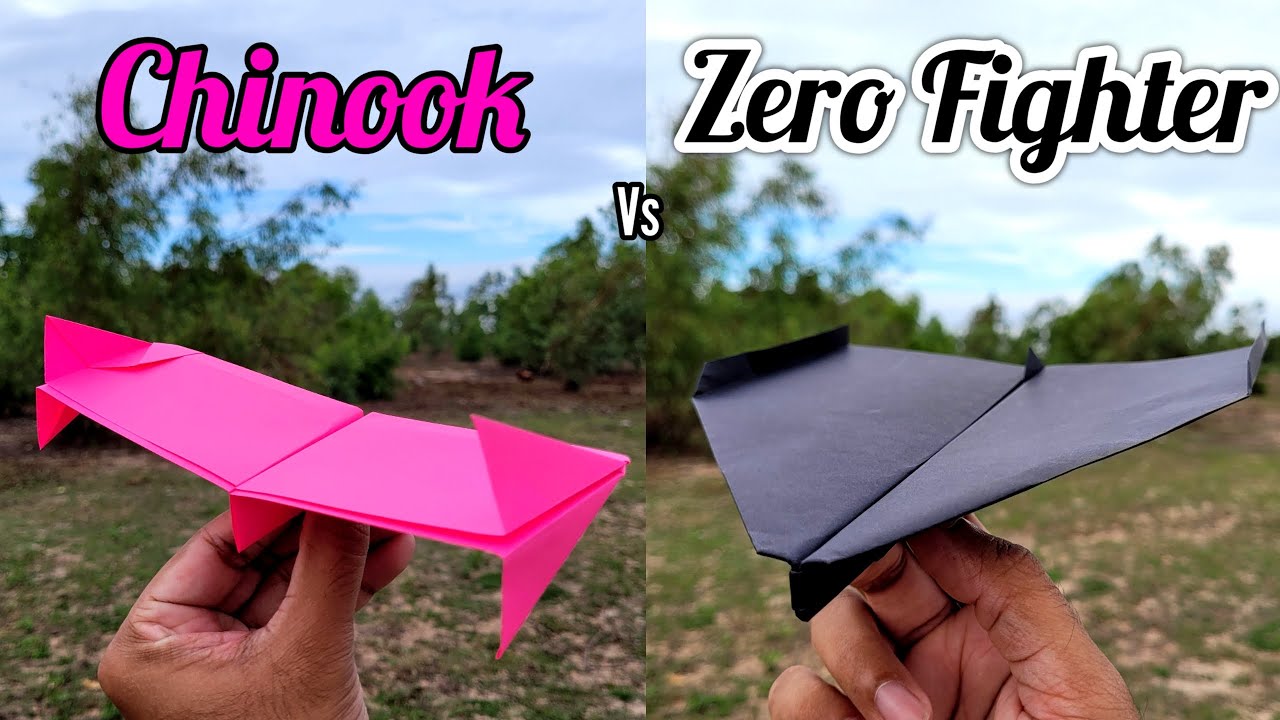 Chinook vs Zero Fighter Paper Airplanes Flying Comparison and Making ...