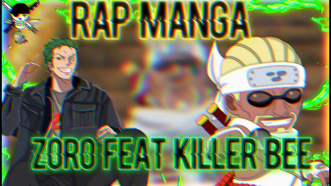 RAP MANGAS - FEAT KILLER BEE - BAKAYARO KONOYARO Zoro L'Frerot (Prod by ...