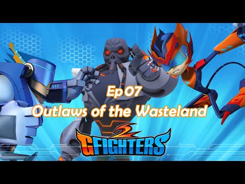 G-Fighters 2 | 7th Outlaws of the Wasteland | Super Hero Series