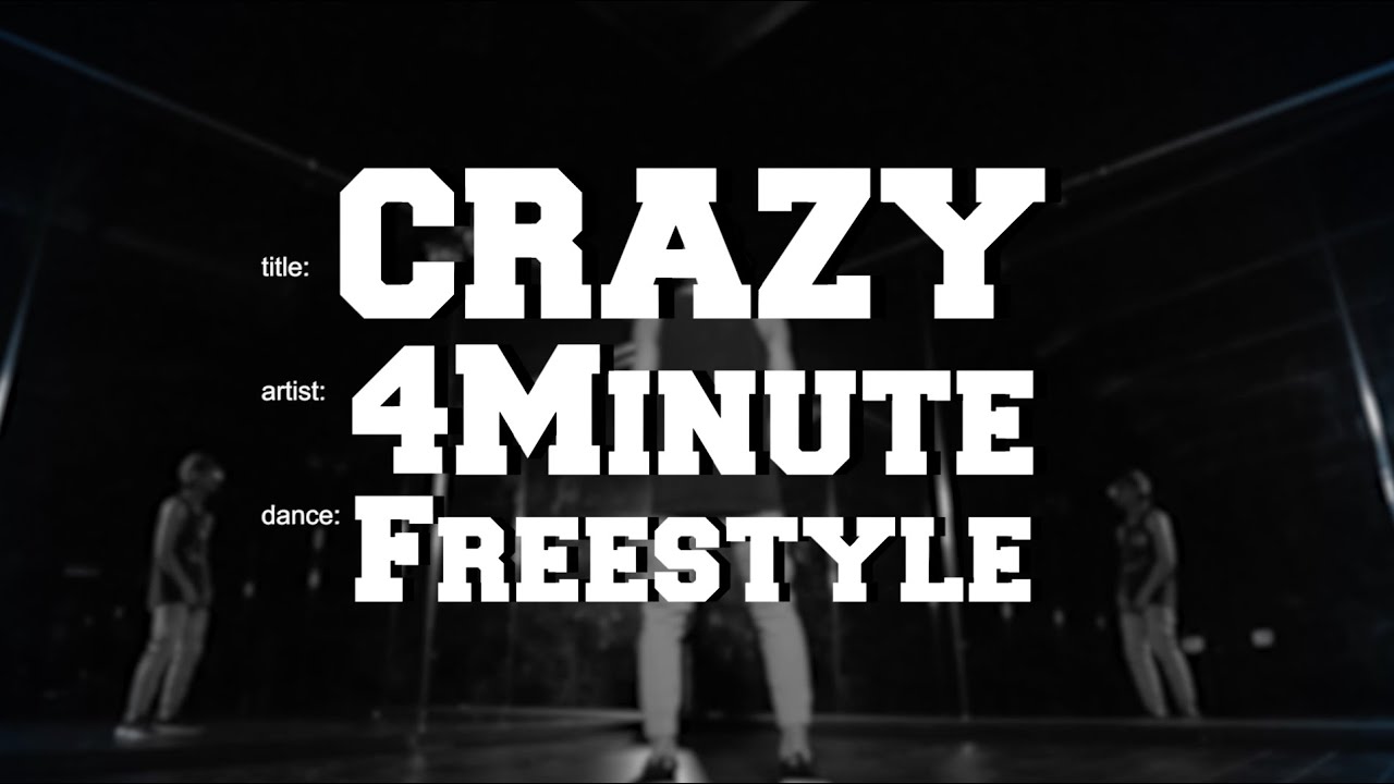 Freestyle | CRAZY - 4MINUTE - YouTube