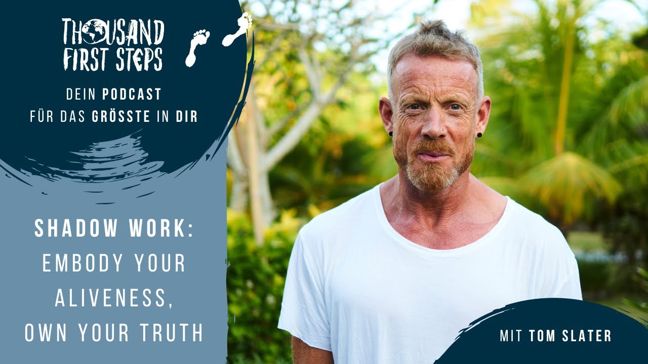 SHADOW WORK: Embody your aliveness, own your Truth – Tom Slater ...