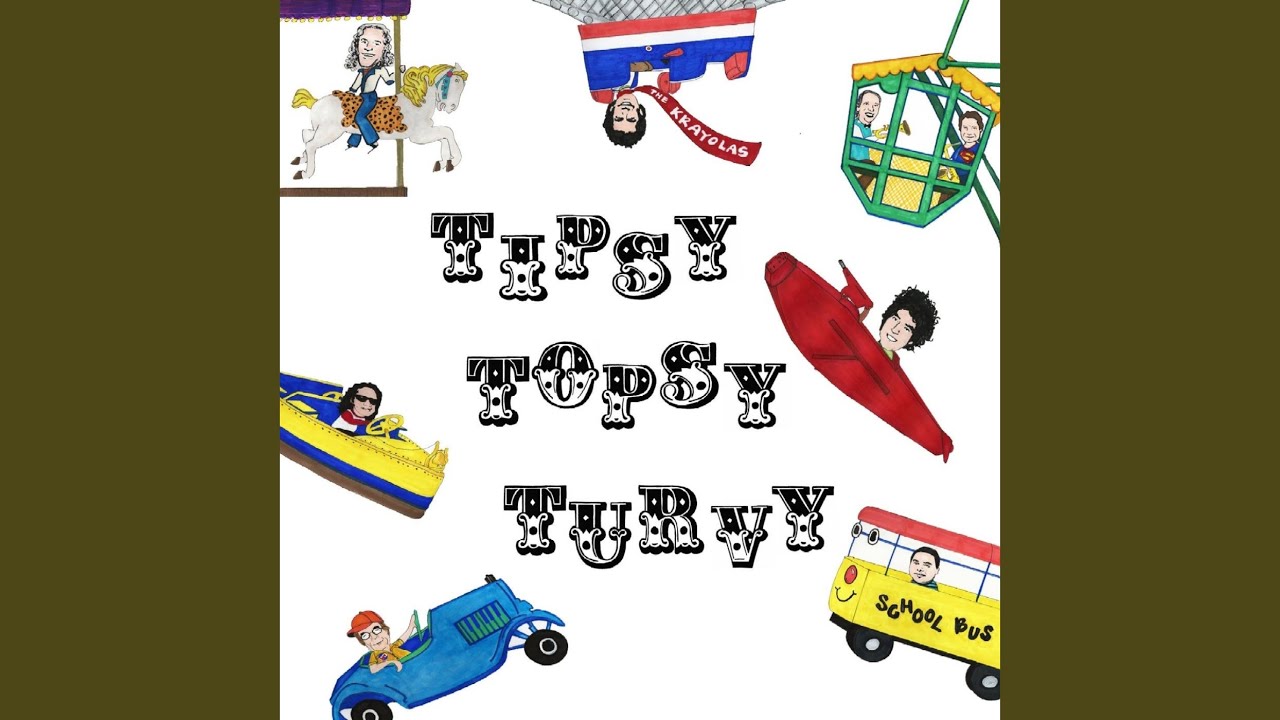 Tipsy Topsy Turvy - YouTube
