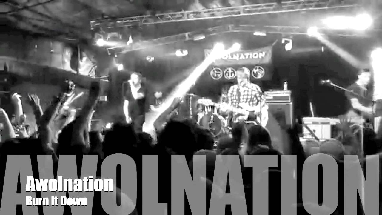 AWOLNATION - Burn It Down (Live from La Zona Rosa) - YouTube