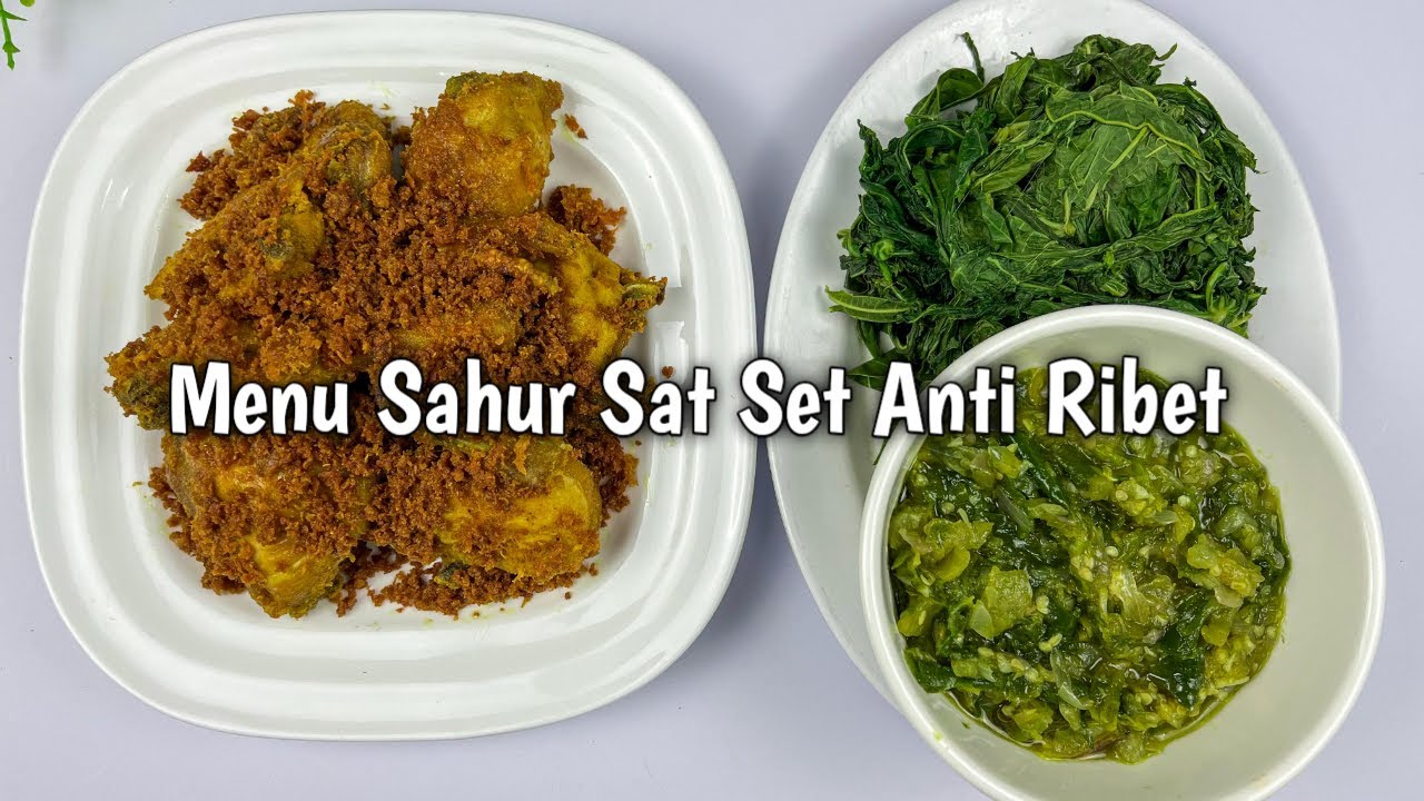 Ide 3 Menu Sahur Yang Simple & Praktis || Ayam Goreng Telur, Sambal Ijo ...